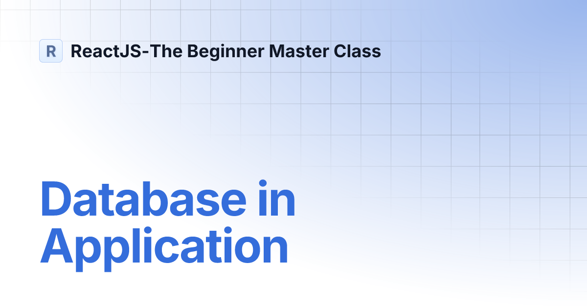 Database In Application Reactjs The Beginner Master Class 1647